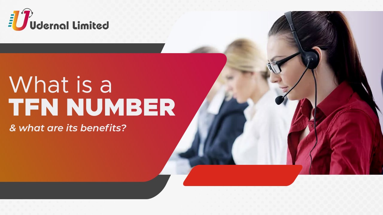 What is a TFN number, and what are its benefits? - Udernal Limited